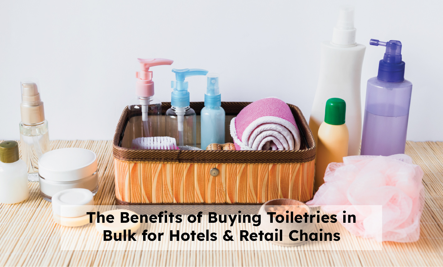 The Benefits of Buying Toiletries in Bulk for Hotels & Retail Chains ...